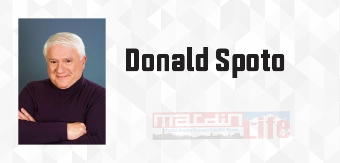 Donald Spoto kimdir? Donald Spoto kitapları ve sözleri