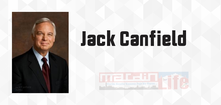 Jack Canfield kimdir? Jack Canfield kitapları ve sözleri