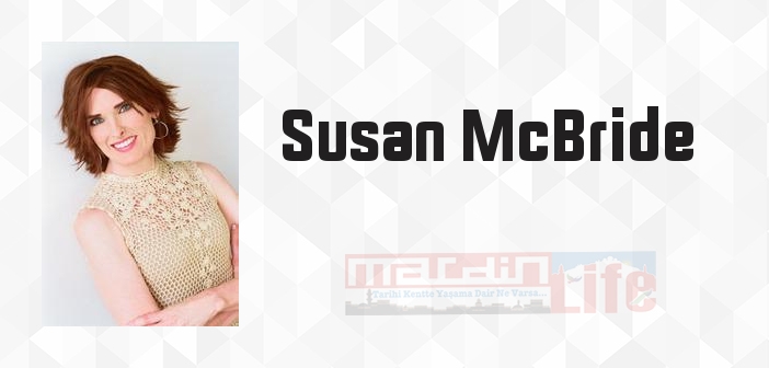 Susan McBride kimdir? Susan McBride kitapları ve sözleri