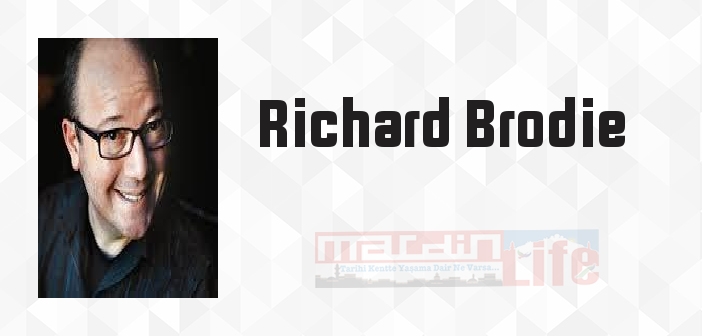 Richard Brodie kimdir? Richard Brodie kitapları ve sözleri