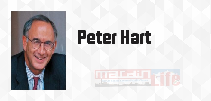 Peter Hart kimdir? Peter Hart kitapları ve sözleri