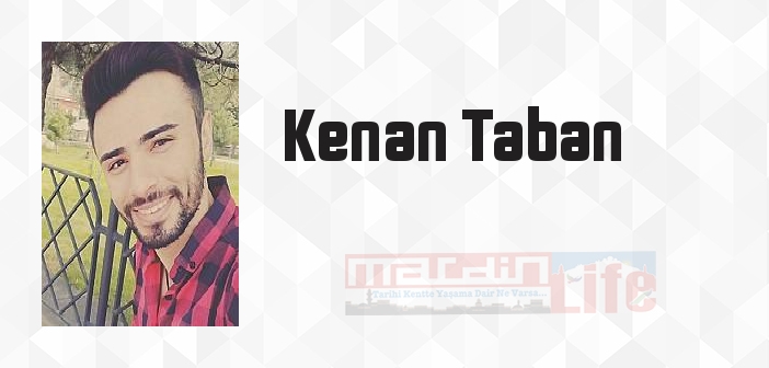Kenan Taban kimdir? Kenan Taban kitapları ve sözleri