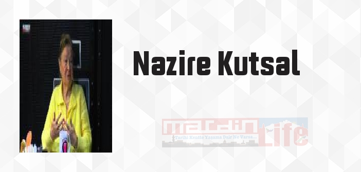 Nazire Kutsal kimdir? Nazire Kutsal kitapları ve sözleri