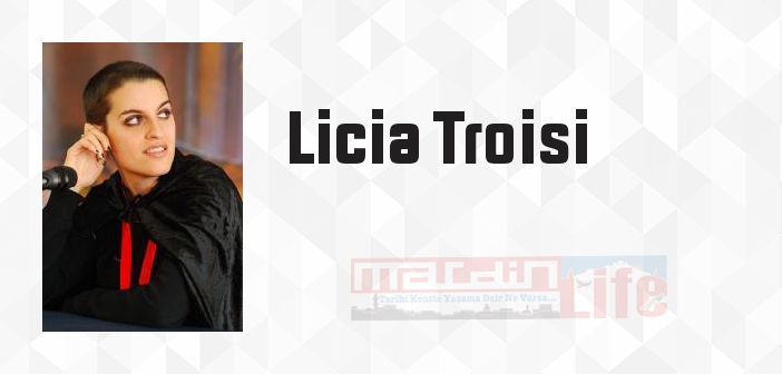 Licia Troisi kimdir? Licia Troisi kitapları ve sözleri