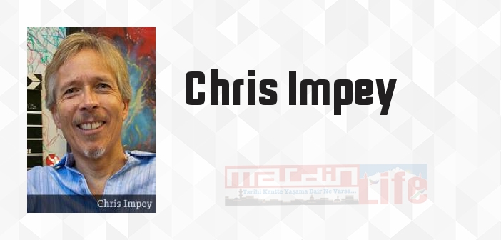 Chris Impey kimdir? Chris Impey kitapları ve sözleri