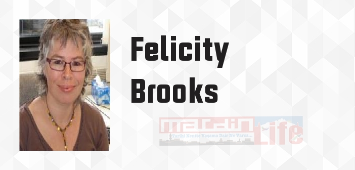 Felicity Brooks kimdir? Felicity Brooks kitapları ve sözleri Felicity Brooks kimdir? Felicity Brooks kitapları ve sözleri