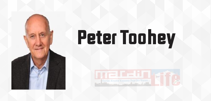 Peter Toohey kimdir? Peter Toohey kitapları ve sözleri