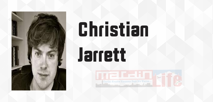 Christian Jarrett kimdir? Christian Jarrett kitapları ve sözleri