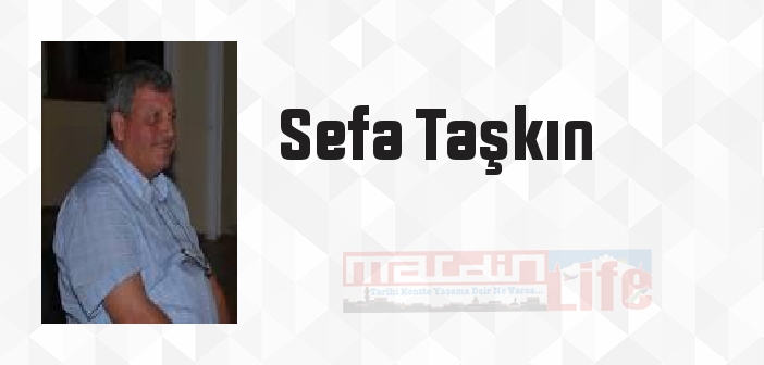 Sefa Taşkın kimdir? Sefa Taşkın kitapları ve sözleri Sefa Taşkın kimdir? Sefa Taşkın kitapları ve sözleri