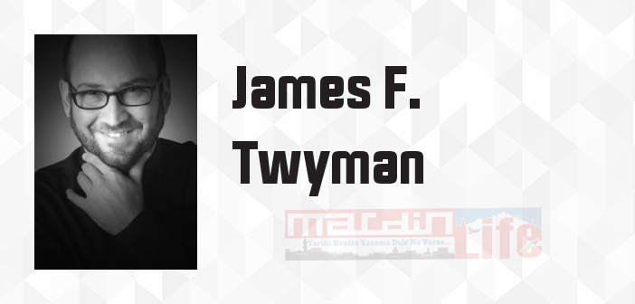 James F. Twyman kimdir? James F. Twyman kitapları ve sözleri