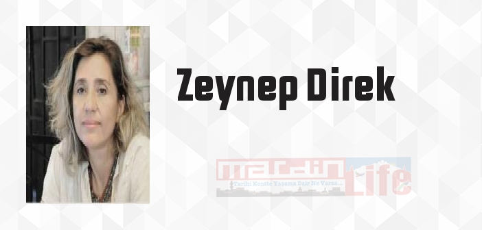 Zeynep Direk kimdir? Zeynep Direk kitapları ve sözleri