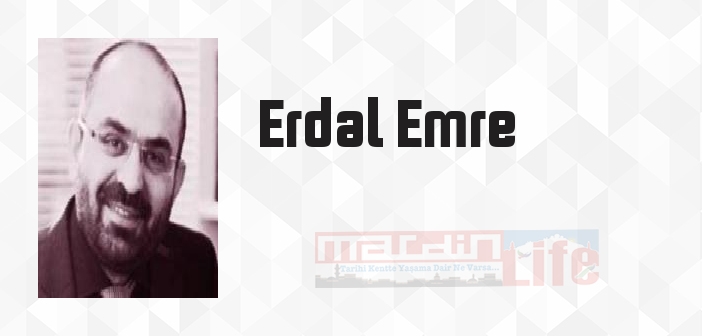 Erdal Emre kimdir? Erdal Emre kitapları ve sözleri