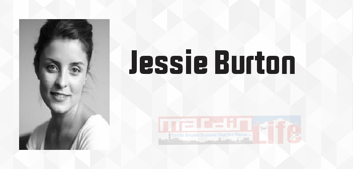 Jessie Burton kimdir? Jessie Burton kitapları ve sözleri