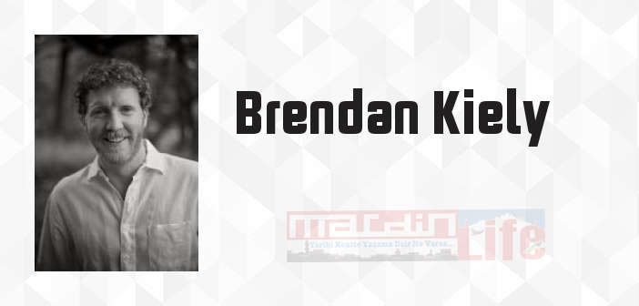 Brendan Kiely kimdir? Brendan Kiely kitapları ve sözleri