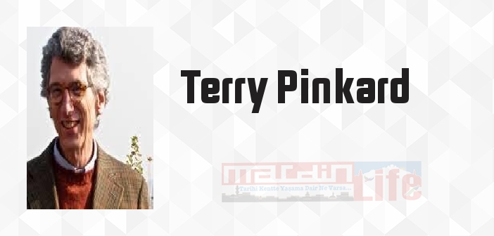 Terry Pinkard kimdir? Terry Pinkard kitapları ve sözleri