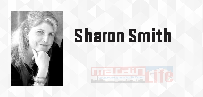 Sharon Smith kimdir? Sharon Smith kitapları ve sözleri