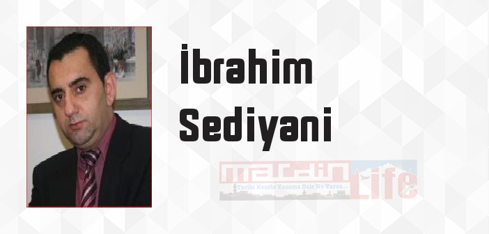 İbrahim Sediyani kimdir? İbrahim Sediyani kitapları ve sözleri