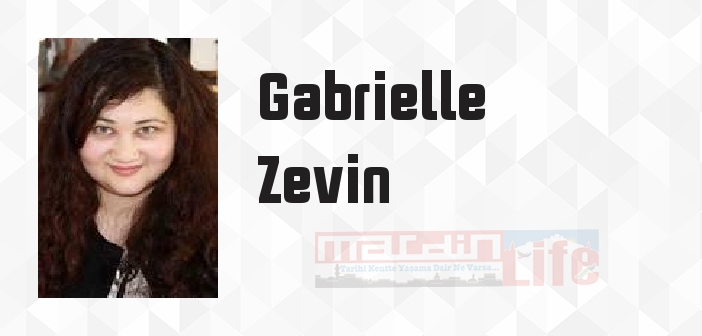 Gabrielle Zevin kimdir? Gabrielle Zevin kitapları ve sözleri