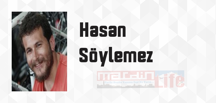 Hasan Söylemez kimdir? Hasan Söylemez kitapları ve sözleri Hasan Söylemez kimdir? Hasan Söylemez kitapları ve sözleri
