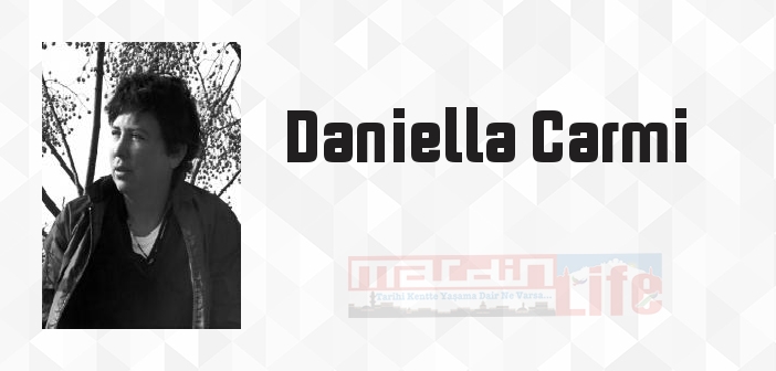 Daniella Carmi kimdir? Daniella Carmi kitapları ve sözleri