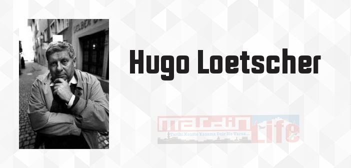 Hugo Loetscher kimdir? Hugo Loetscher kitapları ve sözleri