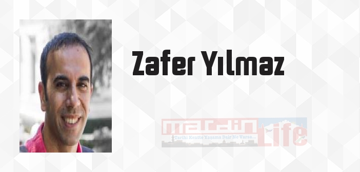 Zafer Yılmaz kimdir? Zafer Yılmaz kitapları ve sözleri Zafer Yılmaz kimdir? Zafer Yılmaz kitapları ve sözleri