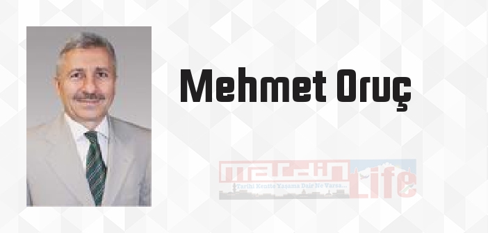 Mehmet Oruç kimdir? Mehmet Oruç kitapları ve sözleri