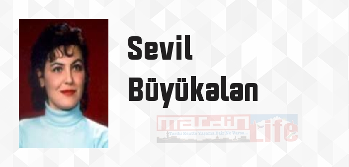 Sevil Büyükalan kimdir? Sevil Büyükalan kitapları ve sözleri