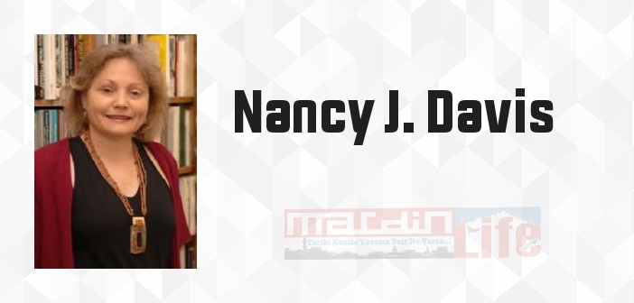 Nancy J. Davis kimdir? Nancy J. Davis kitapları ve sözleri