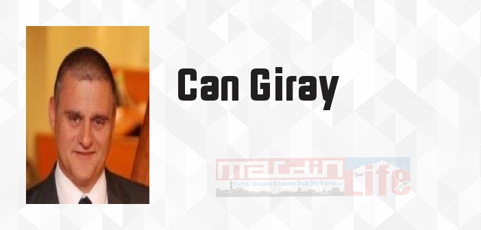 Can Giray kimdir? Can Giray kitapları ve sözleri