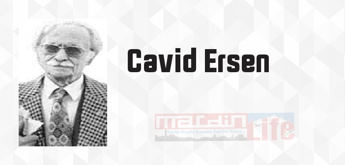 Cavid Ersen kimdir? Cavid Ersen kitapları ve sözleri