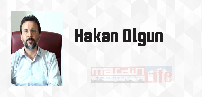 Hakan Olgun kimdir? Hakan Olgun kitapları ve sözleri
