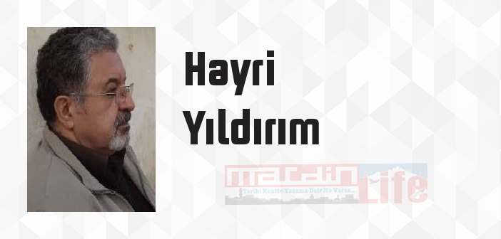 Hayri Yıldırım kimdir? Hayri Yıldırım kitapları ve sözleri