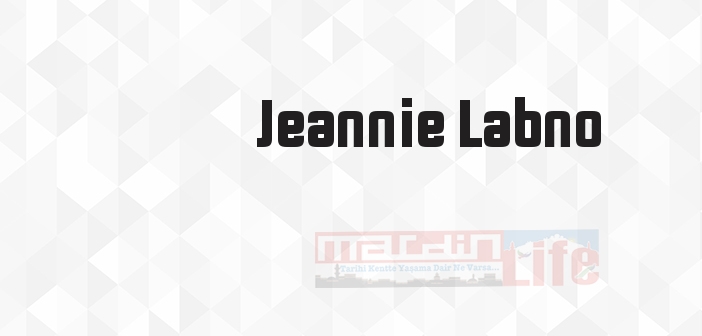 Jeannie Labno kimdir? Jeannie Labno kitapları ve sözleri