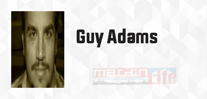 Guy Adams kimdir? Guy Adams kitapları ve sözleri