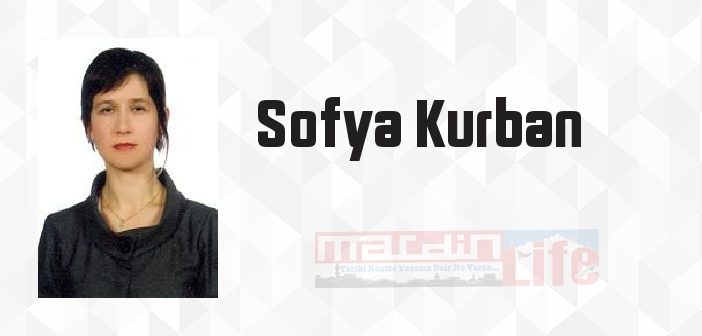 Sofya Kurban kimdir? Sofya Kurban kitapları ve sözleri