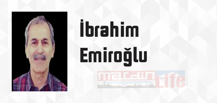 İbrahim Emiroğlu kimdir? İbrahim Emiroğlu kitapları ve sözleri