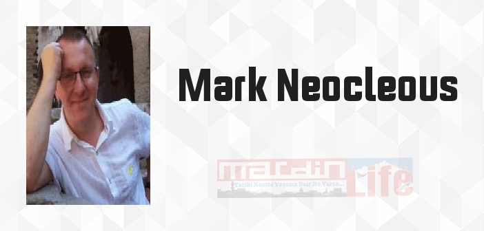 Mark Neocleous kimdir? Mark Neocleous kitapları ve sözleri