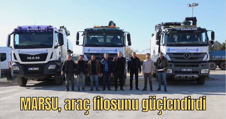 MARSU, araç filosunu güçlendirdi