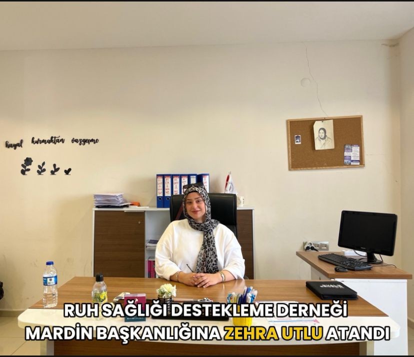 Ruh Sağlığı Destekleme Derneği Mardin başkanlığına Zehra Utlu ...