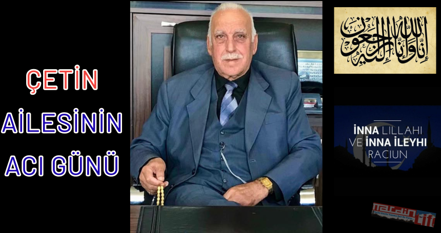 Çetin ailelisinin acı günü